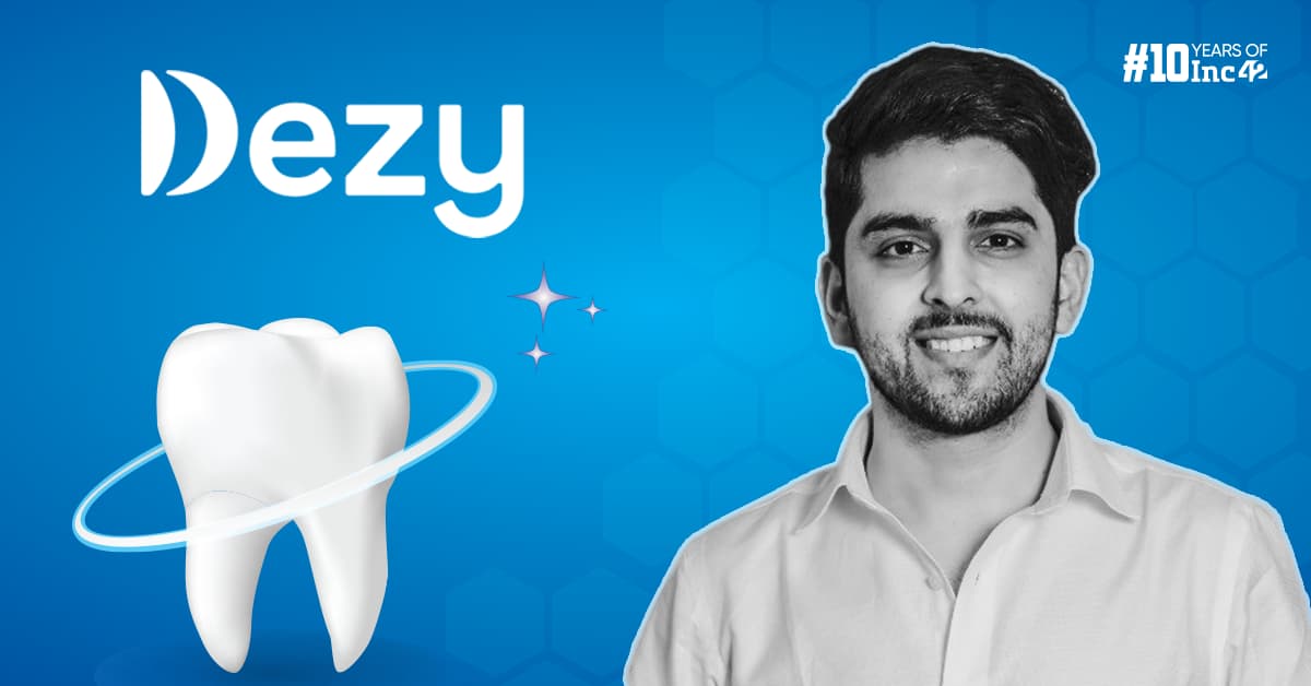 Dezy Nets Additional $6 Mn To Expand Its Dental Care Play