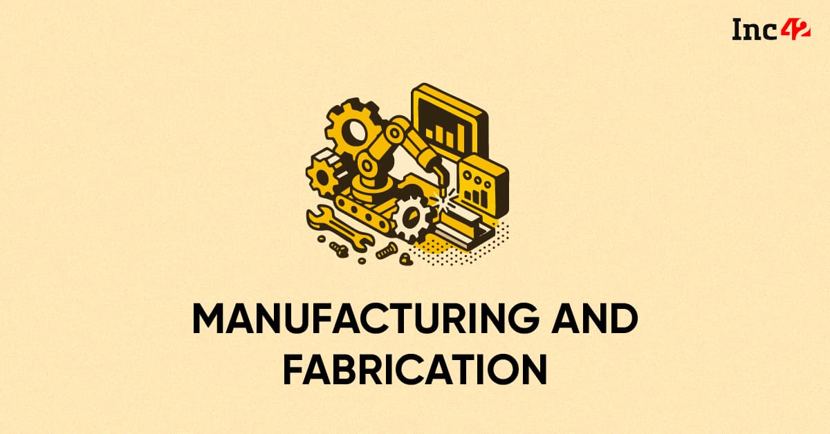 Manufacturing and Fabrication Archives - Inc42 Media