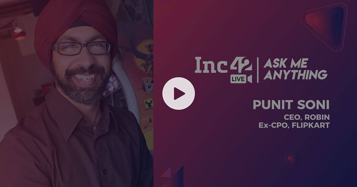 AMA with Punit Soni, CEO of Robin - Inc42 Media