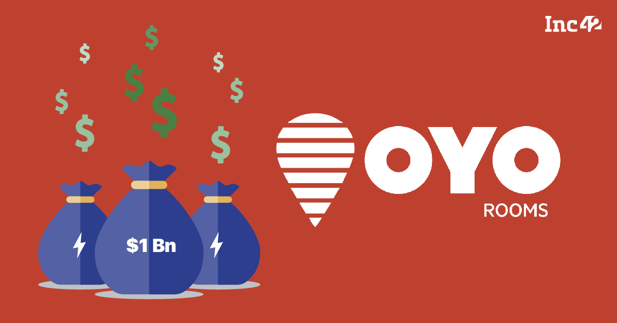 OYO Raises $1 Bn At $5 Bn Valuation To Solidify India Position, Expand ...