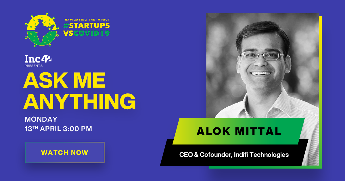 #StartupsVsCovid19: AMA With Alok Mittal Of Indifi Technologies