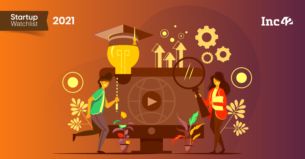 Startup Watchlist: 10 Indian Edtech Startups To Watch Out For In 2021
