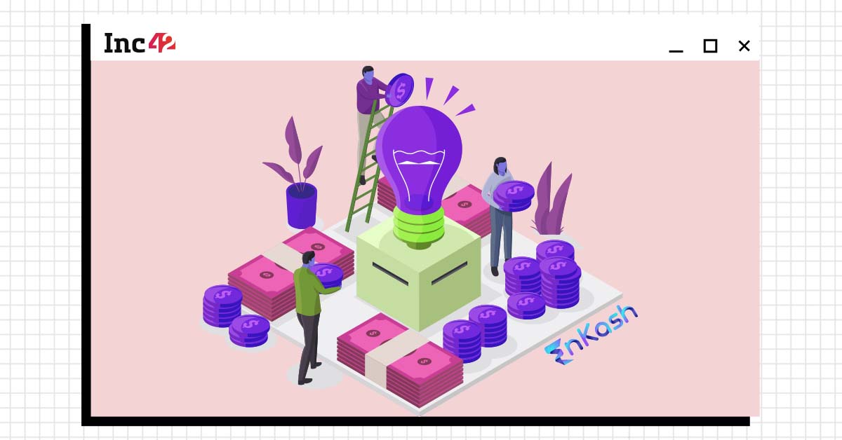 Exclusive: Enkash To Raise $25 Mn, Valuation To Soar 12X-14X