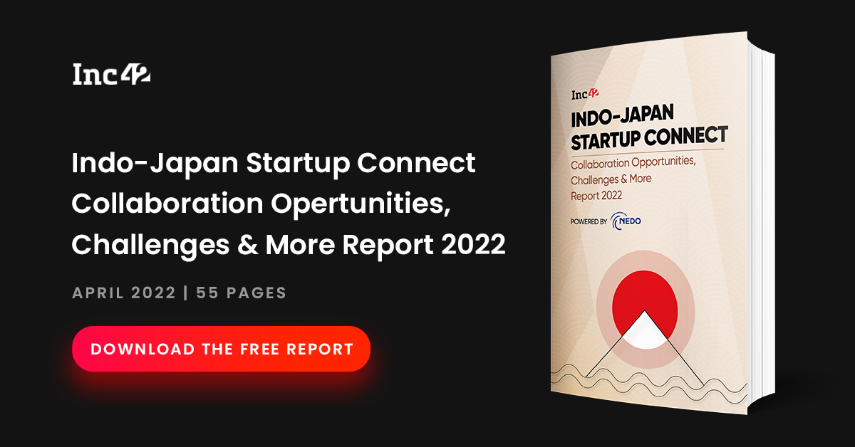 Indo-Japan Startup Connect, Report 2022 - Inc42 Media
