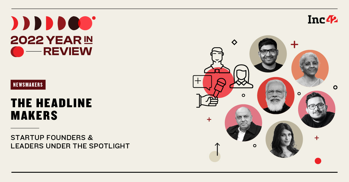 Startup Newsmakers Of 2022: The People Behind The Biggest Stories