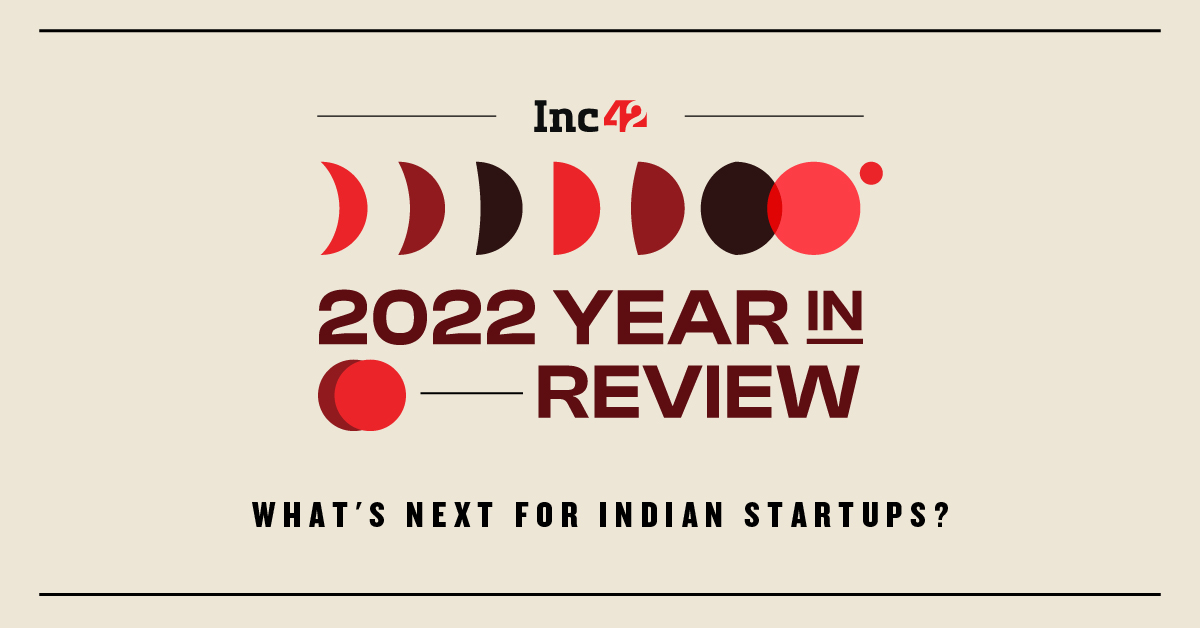 2022 Year In Review - Inc42 Media
