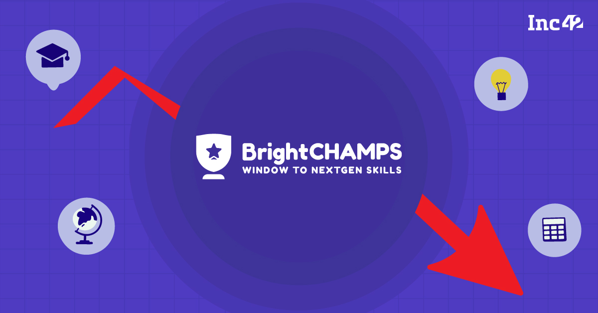 Edtech Soonicorn BrightCHAMPS Spent INR 5.4 To Earn Every INR 1 From ...