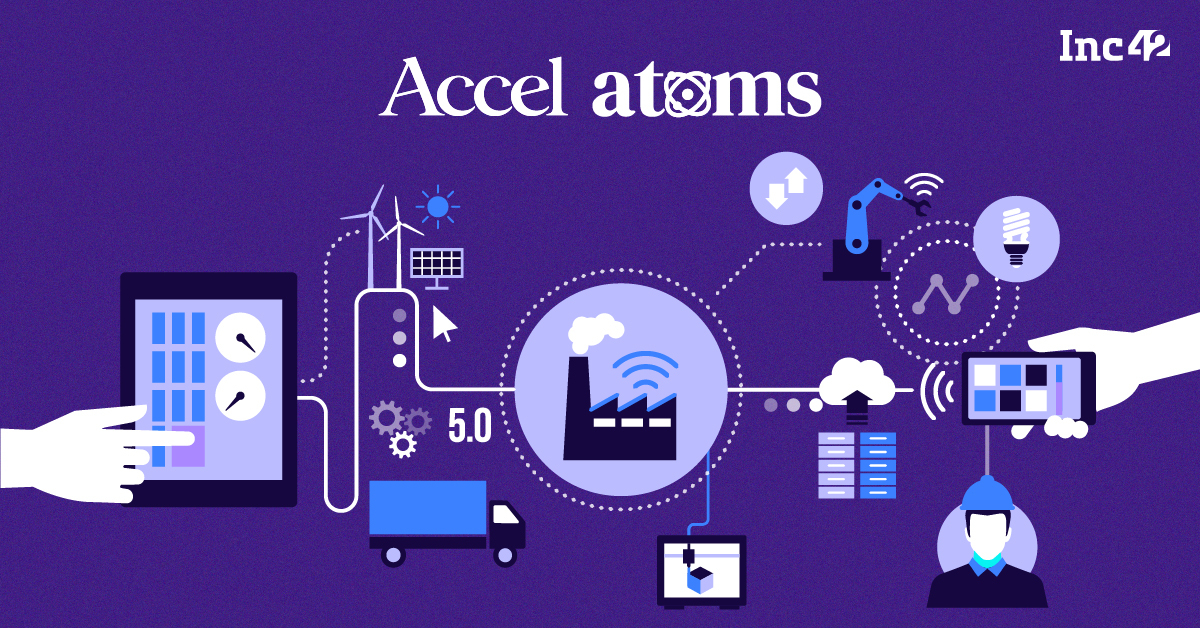 How Accel’s Accelerator Programme Aims To Empower Industry 5.0 Startups ...