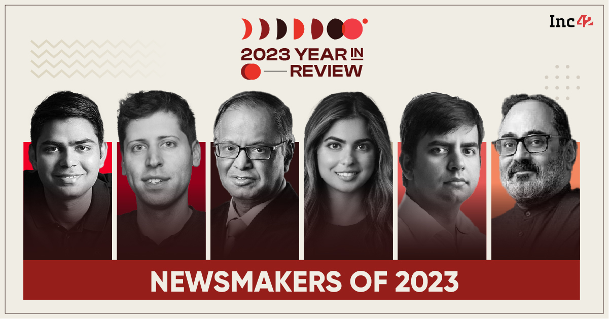 8 Newsmakers Of 2023: The People Behind The Biggest Indian Tech Stories