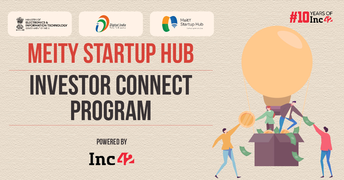 MeitY Startup Hub To Host ‘Investor Connect Programme’ Across 10 Cities ...